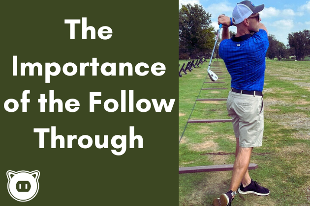 The Importance of the Follow Through – GottaGolf